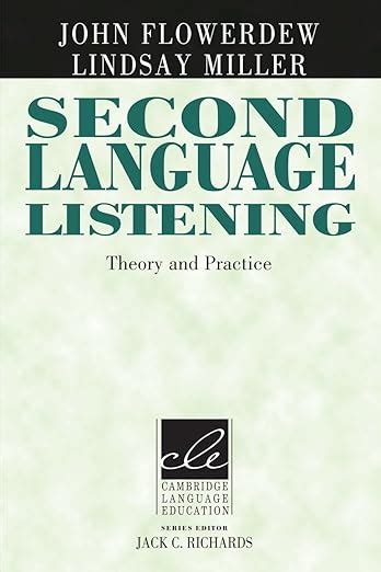 Second Language Listening Theory And Practice Cambridge Language Education