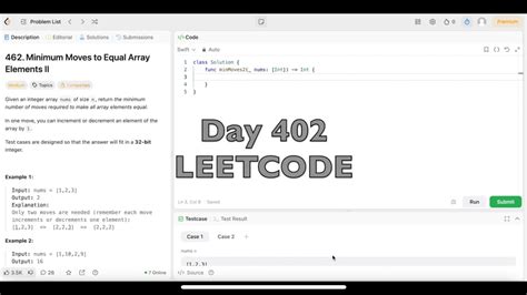 Day 402 Leetcode Problem 462 Minimum Moves To Equal Array Elements Ii