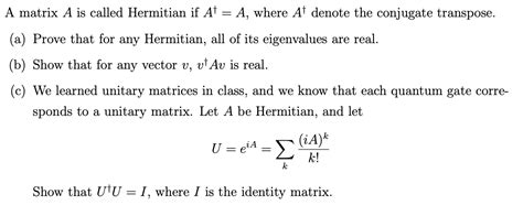 solved a matrix a is called hermitian if at a where at