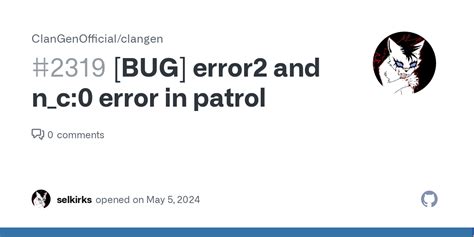 BUG Error And N C Error In Patrol Issue ClanGenOfficial Clangen GitHub