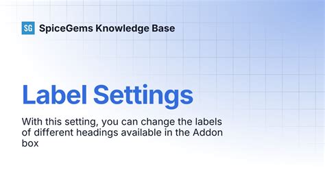 label settings spicegems knowledge base