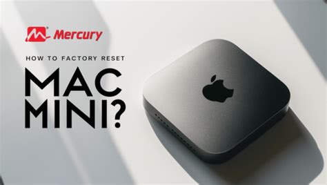how to factory reset mac mini your quick and easy guide