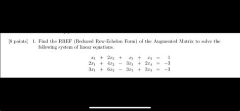 Solved 1 Find The Rref Reduced Row Echelon Form Of The
