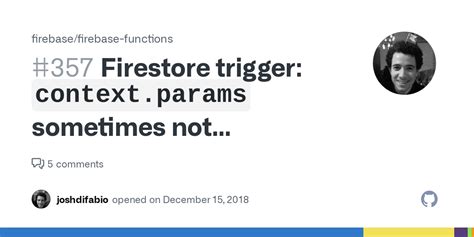 Firestore Trigger `contextparams` Sometimes Not Populated · Issue