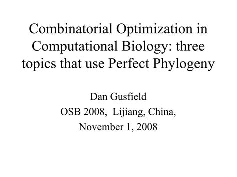 ppt combinatorial optimization in computational biology three topics