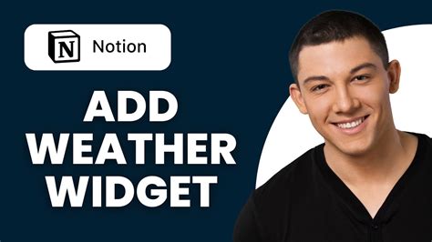 how to add a weather widget to notion youtube