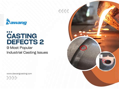 Casting Defects The Nine Most Popular Issues Found In A Foundry