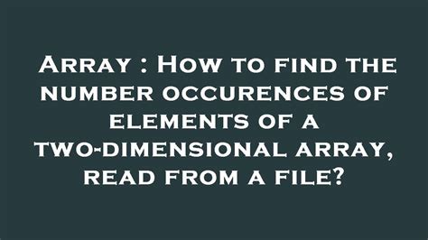Array How To Find The Number Occurences Of Elements Of A Two