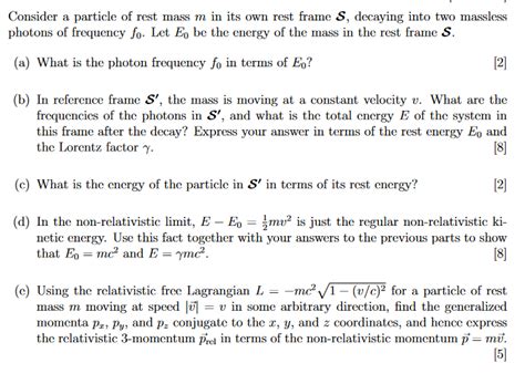 solved consider a particle of rest mass m in its own rest