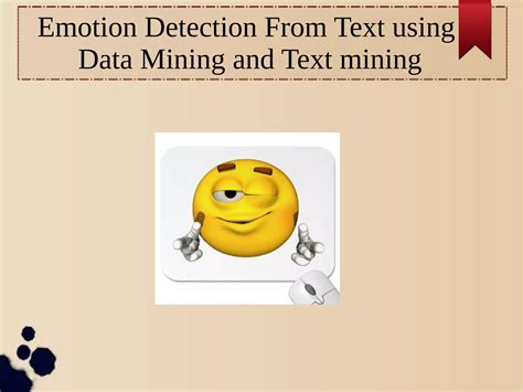 Emotion Detection From Text Using Data Mining And Text Mining Odp
