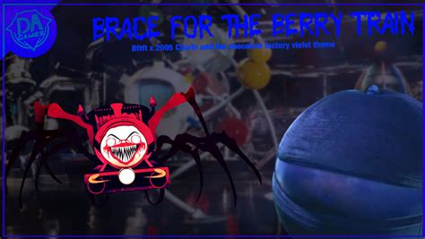 Brace For The Berry Train Dagames Mashup By Pghlegolflims On Deviantart