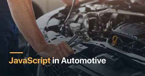 Javascript In Automotive Driving Digital Innovation And