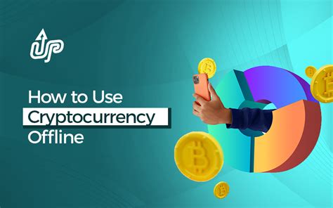 Cryptocurrency Offline Transactions Upay Upay Blog