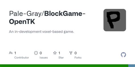 Github Pale Grayblockgame Opentk An In Development Voxel Based Game