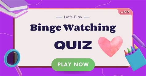 Binge Watching Quiz I Love It
