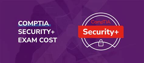 How Much Does The Comptia Security Exam Cost A Quick Guide