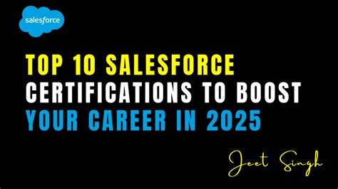 Top 10 Salesforce Certifications To Boost Your Career In 2025 Jeet Singh