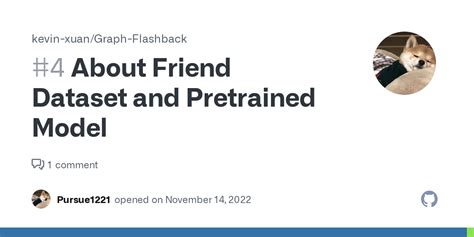 about friend dataset and pretrained model · issue 4 · kevin xuan graph