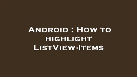 Android How To Highlight Listview Items Youtube