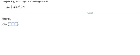 solved compute r′′ t and r′′′ t for the following