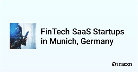 Top Startups In Fintech Saas In Munich Germany Jul 2025 Tracxn