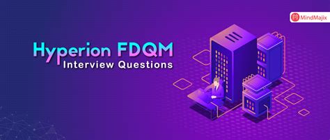 The Best Hyperion Fdqm Interview Questions In 2025