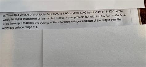 Solved A The Output Voltage Of A Unipolar 8 Bit Dac Is 19