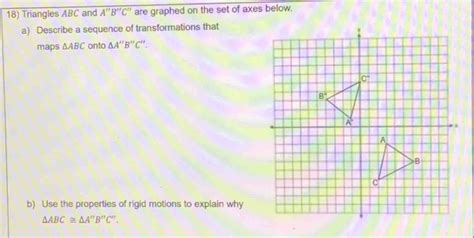 18 triangles abc and a b c are graphed on the set of axes below a describe a sequen [math]