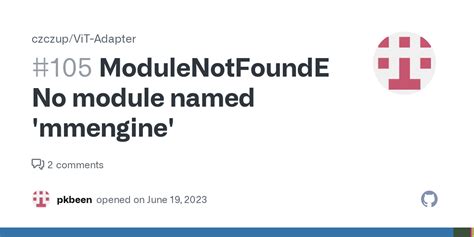 Modulenotfounderror No Module Named Mmengine · Issue 105 · Czczupvit Adapter · Github