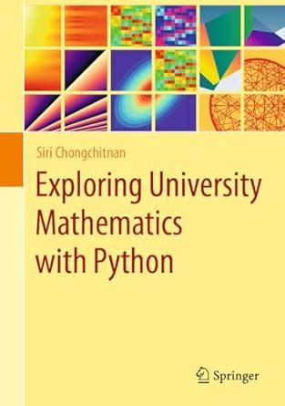 Exploring University Mathematics With Python Amazon Co Uk Chongchitnan Siri Books