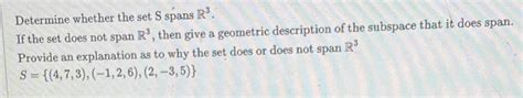 solved determine whether the set s spans r3 if the set does