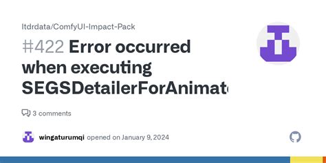 Error Occurred When Executing SEGSDetailerForAnimateDiff Issue Ltdrdata ComfyUI Impact