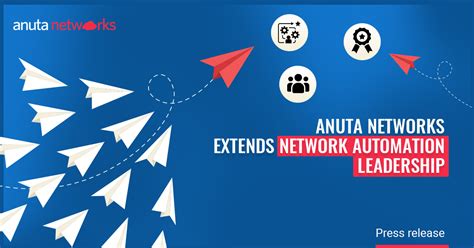 Anuta Networks Extends Network Automation Leadership Anuta Networks