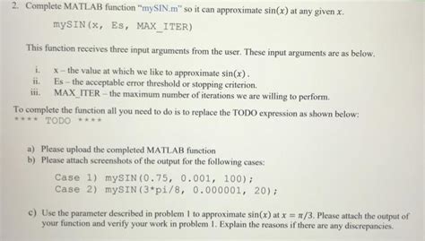 Solved 2 Complete Matlab Function Mysinm So It Can