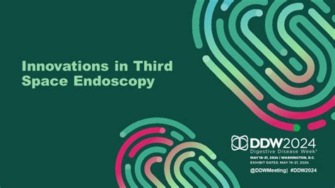 Innovations In Third Space Endoscopy Digestive Disease Week