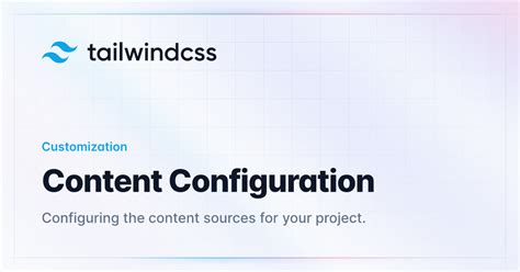 Content Configuration Tailwind Css