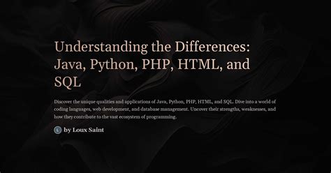 Understanding the Differences: Java, Python, PHP, HTML, and SQL
