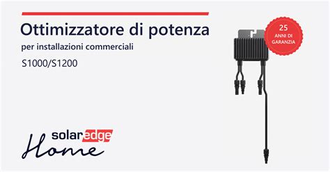 Solaredge Ottimizzatori Per Impianti Solari Commerciali E Industriali S1000 S1200
