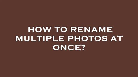 How To Rename Multiple Photos At Once YouTube