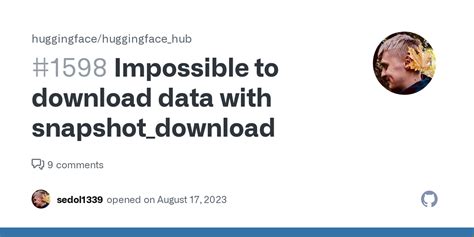 Impossible To Download Data With Snapshot Download Issue 1598 Huggingface Huggingface Hub