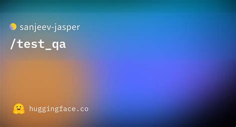 Sanjeev Jasper Test Qa · Hugging Face