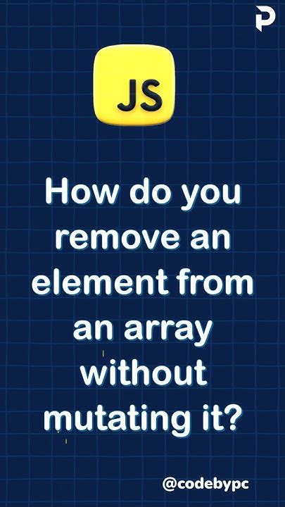 How Do You Remove An Element From An Array Without Mutating It