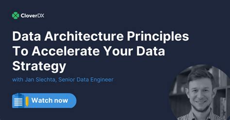 Data Architecture Principles To Accelerate Your Data Strategy