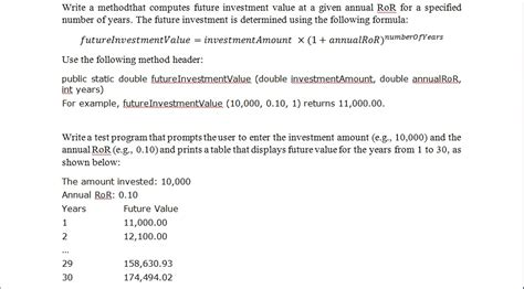 solved write a methodthat computes future investment value