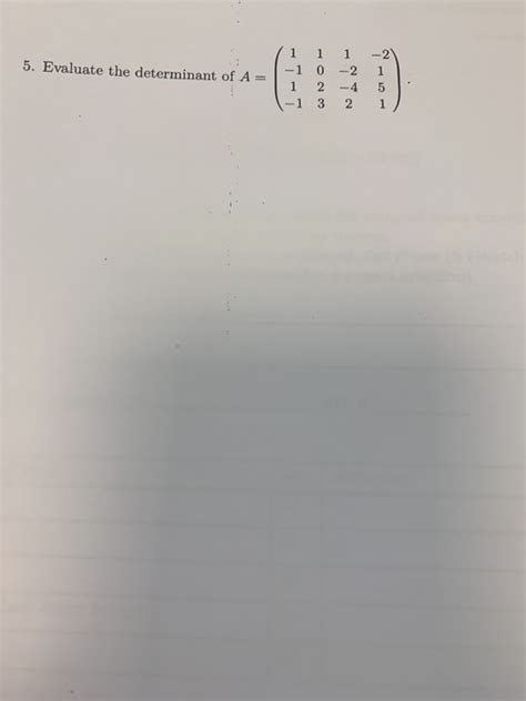 Solved Evaluate The Determinant Of A Chegg Com