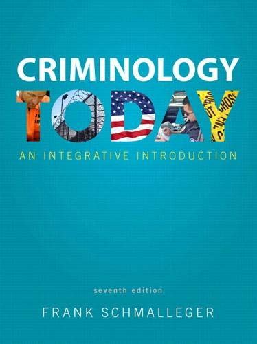 Criminology Today An Integrative Introduction 7th Edition By Frank J Schmalleger Controses Store