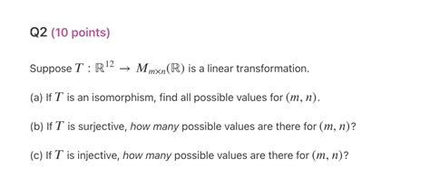 Solved Suppose T R12Mmn R Is A Linear Transformation A Chegg Com