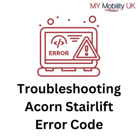 Troubleshooting Acorn Stairlift Error Code