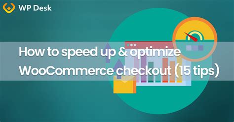 Speed Up Woocommerce Checkout Customize The Form 15 Tips