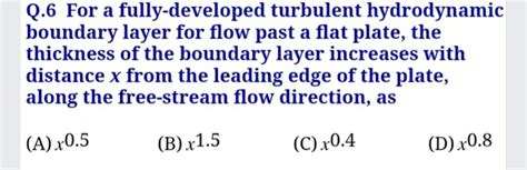Solved Q For A Fully Developed Turbulent Hydrodynamic Chegg